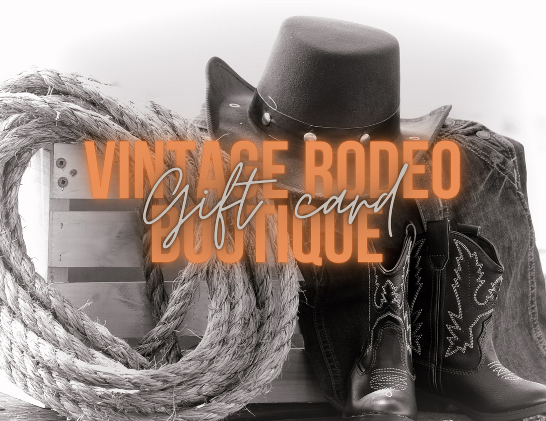 Vintage Rodeo Gift Card – Vintage Rodeo Boutique